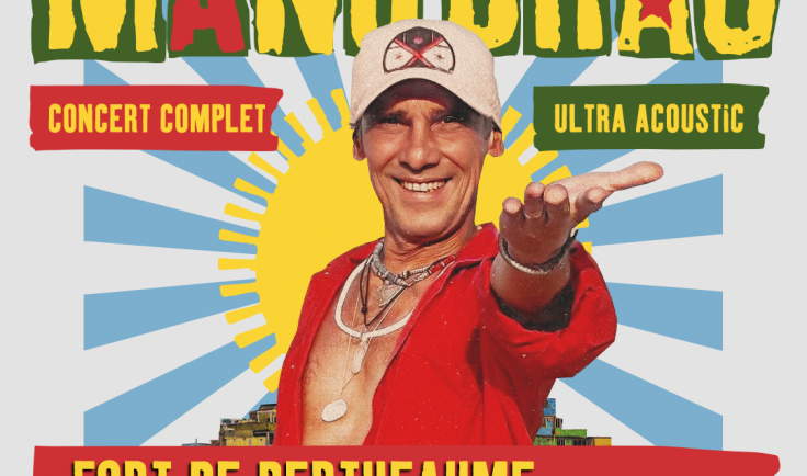 COMPLET – MANU CHAO – ULTRA ACOUSTIC – 19 JUIN 2025 – Fort de ...
